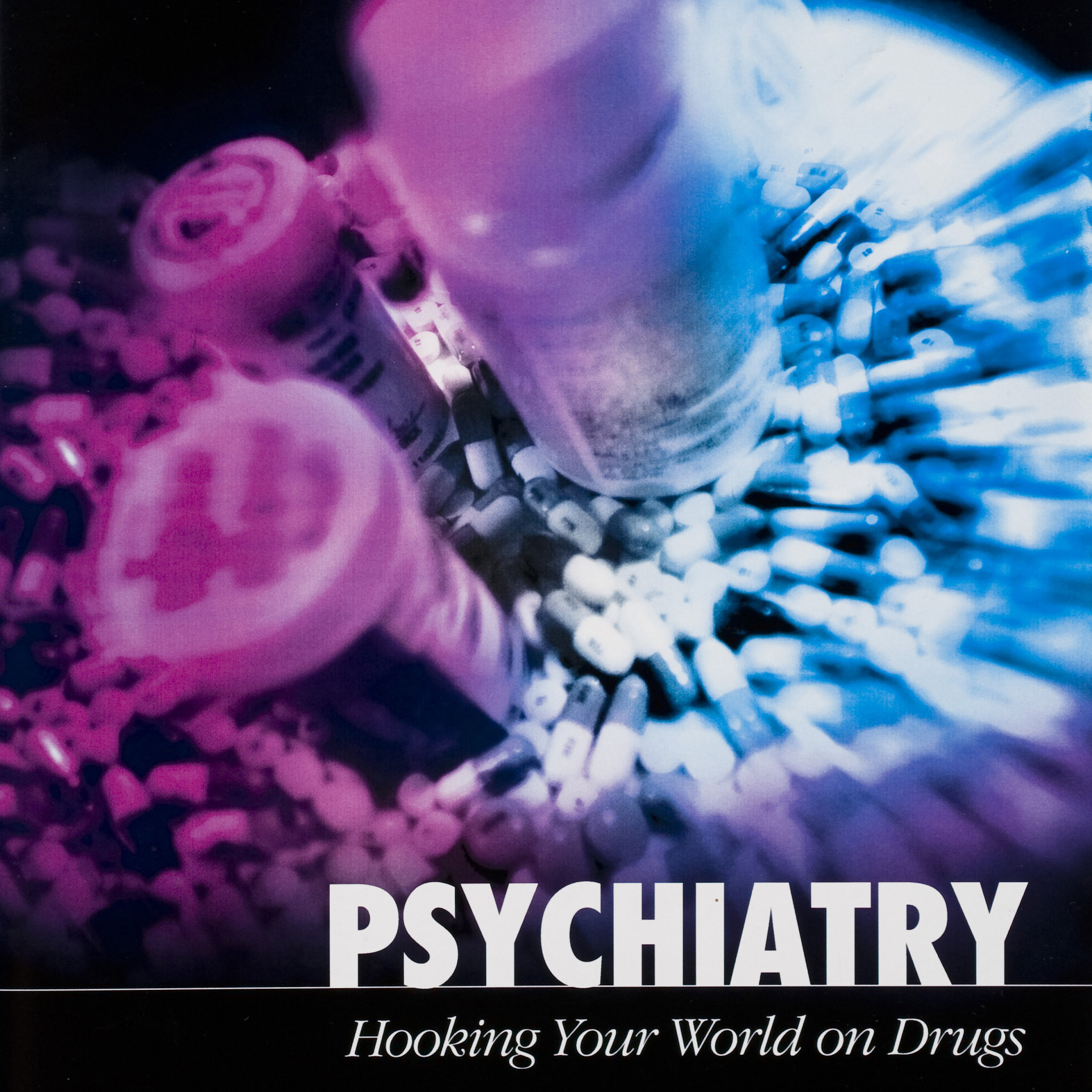 Official Report: Psychiatry: Hooking Your World on Drugs