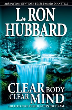 Clear Body, Clear Mind - By L. Ron Hubbard