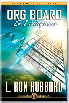 Org Board and Livingness - By L. Ron Hubbard