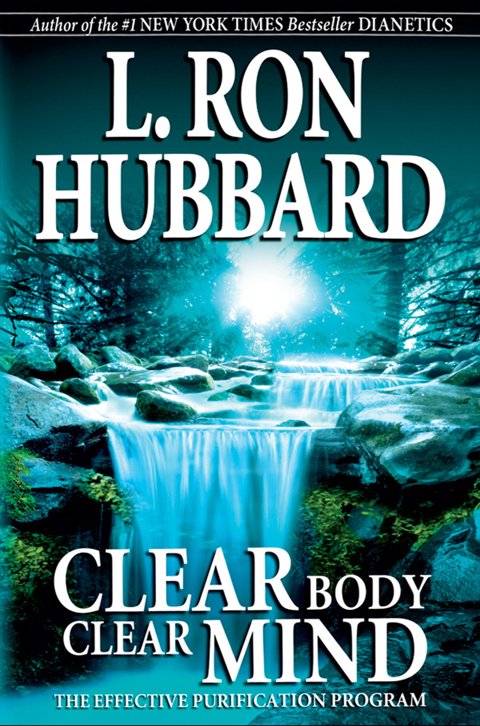 Clear Body, Clear Mind - By L. Ron Hubbard