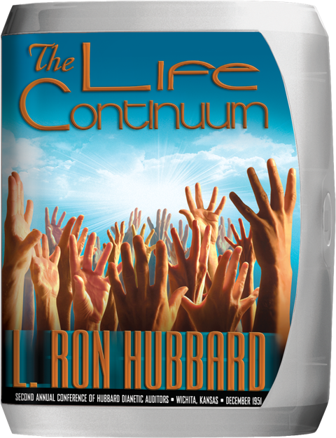 The Life Continuum - By L. Ron Hubbard
