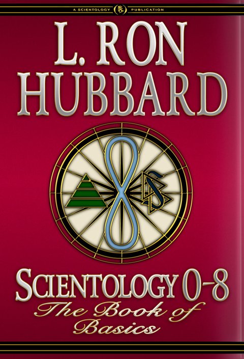 Scientology 0-8: The Book of Basics - By L. Ron Hubbard