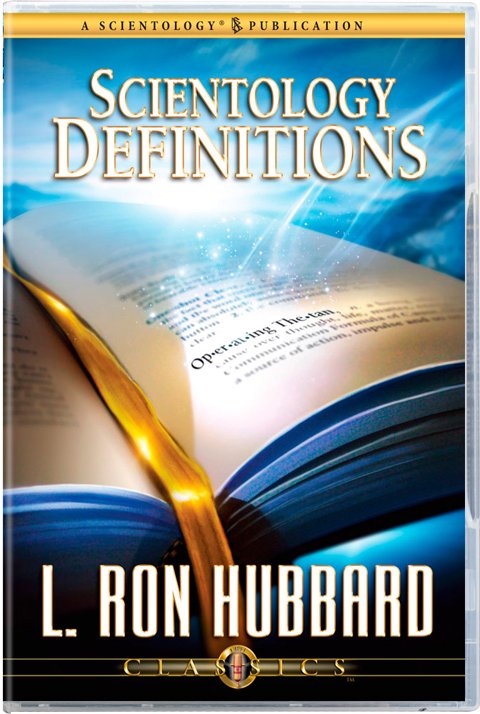 Scientology Definitions - By L. Ron Hubbard