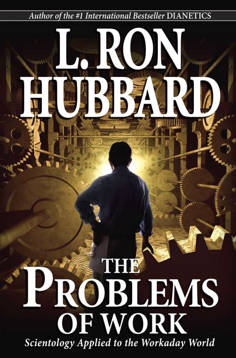 The Problems of Work - By L. Ron Hubbard