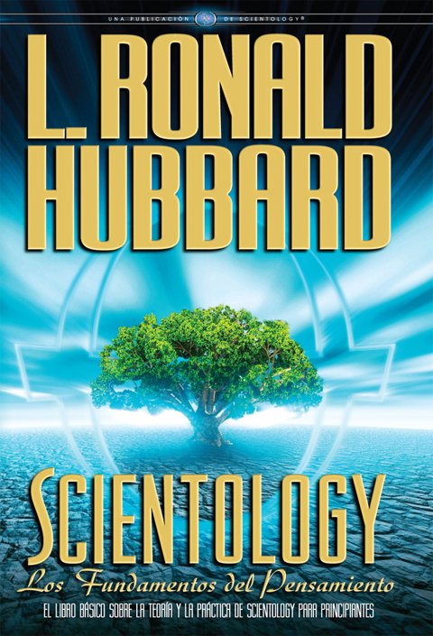 Scientology: Los Fundamentos del Pensamiento - Por L. Ronald Hubbard