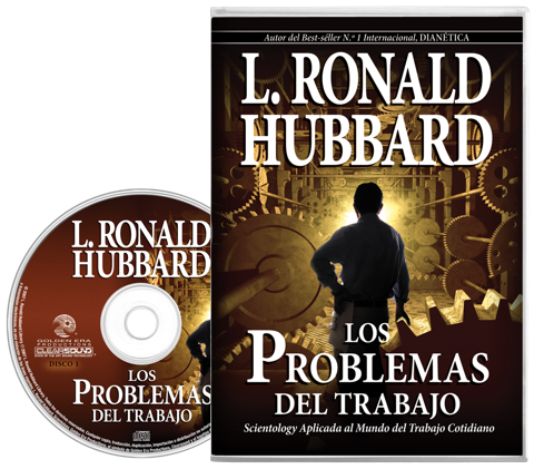 Los Problemas del Trabajo - Por L. Ronald Hubbard